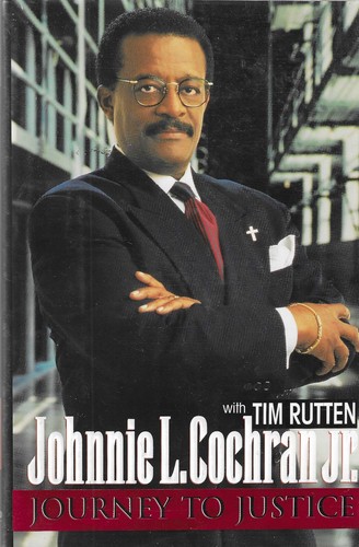 JOURNEY TO JUSTICE BOOK JOHNNIE L COCHRAN w/ TIM RUTTEN SIGNED 1ST ...