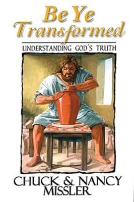 Be Ye Transformed Textbook: Understanding God's Truth by Nancy Missler ...