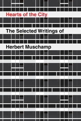 Hearts of the City: The Selected Writings of Herbert Muschamp by ...