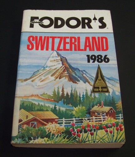 Fodor's Switzerland 1986 Travel Guide Book, Facts Vocabulary ...