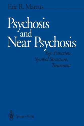 Psychosis and near Psychosis : Ego Function, Symbol Structure ...