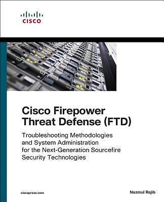 Networking Technology: Security Ser.: Cisco Firepower Threat Defense (FTD) : Advanced ...