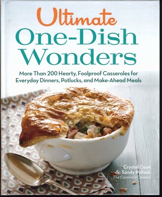 Ultimate One-Dish Wonders by Crystal Cook & Sandy Pollock hardcover ...