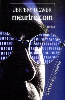 Meurtre.com .Jeffery DEAVER .Calmann-Levy CV56 | eBay