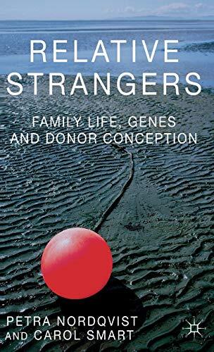 Relative Strangers: Family Life, Genes and Dono, Nordqvist, Smart ...