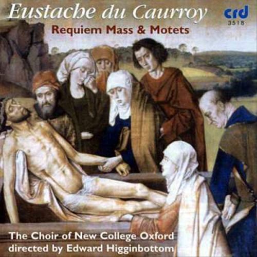 CHOIR OF NEW COLLEGE, OXFORD / EDWARD HIGGINBOTTOM EUSTACHE DU CAURROY ...