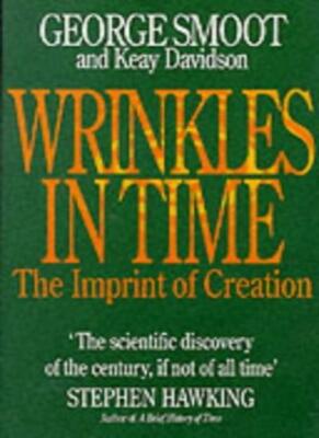 Wrinkles in Time: Imprint of Creation By George Smoot, Keay Davi | eBay