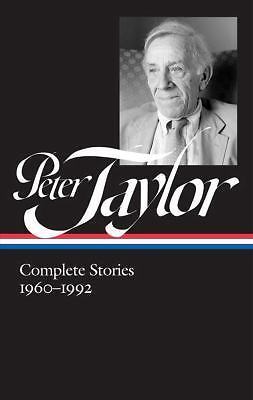 Peter Taylor: Complete Stories 1960-1992 (LOA #299) (Library of America ...