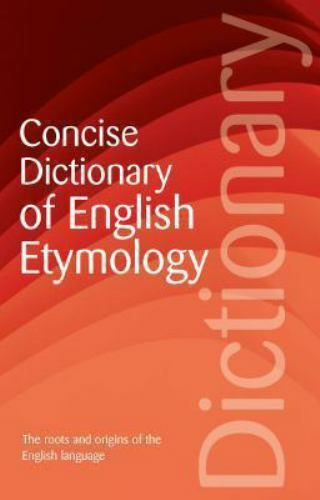 Reference Library: Concise Dictionary of English Etymology by Walter W ...