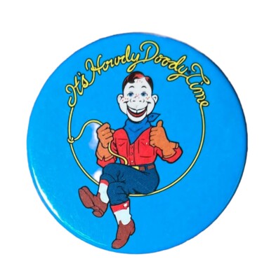 Vintage It’s Howdy Doody Time Pin Pinback Button Great Color Early Old ...