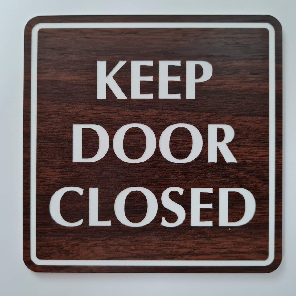 Keep Door Closed Sign Plaque in 30 Colours 7 Sizes Shut Close | eBay