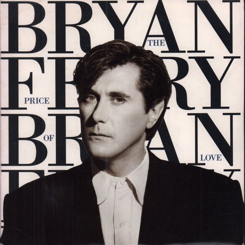 Bryan Ferry Price of Love 7" vinyl UK Eg 1989 paper label design in pic ...
