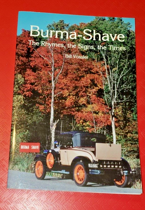 Burma-Shave : The Rhymes, the Signs, the Times by Bill Vossler (1997 ...