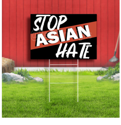 Stop Asian Hate Coroplast Sign Plastic Indoor Outdoor Yard Sign | eBay