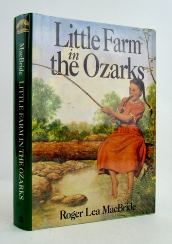 LITTLE FARM IN THE OZARKS Roger Lea MacBride HBDJ 1994 VGC | eBay