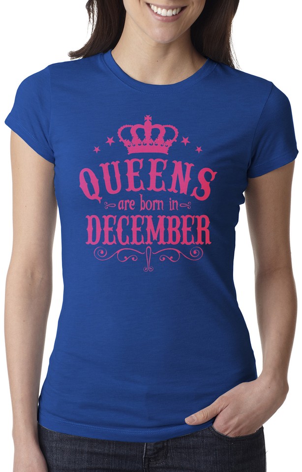 Queens Are Born in December Women's T-shirt. Birthday Girl. gift for ...