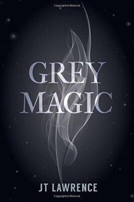 Grey Magic: Volume 1 (Grey Magic: Fire). Lawrence 9780620716741 Free ...