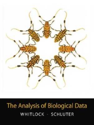 The Analysis of Biological Data - Hardcover By Michael C Whitlock ...