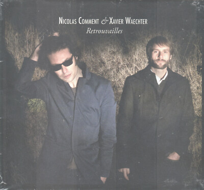 Retrouvailles by Nicolas Comment & Xavier Waechter (CD, Bonsaï) Electro ...