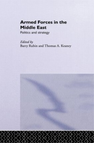 Thomas Keaney Armed Forces in the Middle East (Paperback) 9780714682457 ...