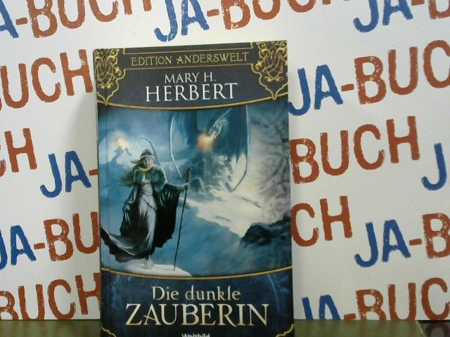 Die dunkle Zauberin Weltbild-SammlerEditionen; Edition Anderswelt ...