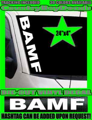 BAMF Vertical WINDSHIELD Vinyl Decal Sticker Bad Ass Mother Fer Diesel ...