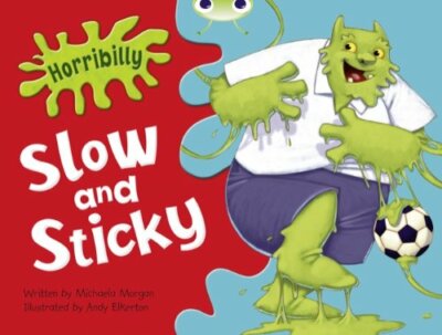 Horribilly: Slow and Sticky: BC Green A/1B Horr... by Morgan, Michaela ...