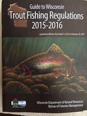 WISCONSIN, 2015-2016 TROUT FISHING REGULATIONS, MARCH 2014 TO FEBRUARY ...