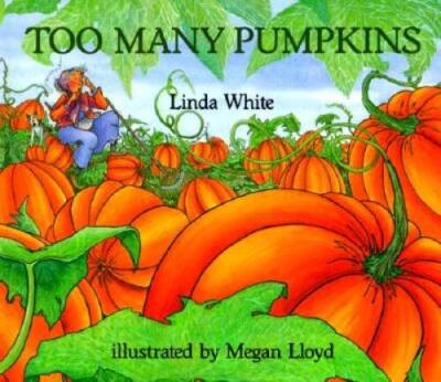 Too Many Pumpkins - Paperback By White, Linda - GOOD 9780823413201| eBay