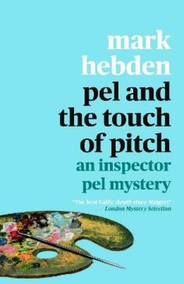 Mark Hebden Pel and the Touch Of Pitch (Tascabile) Inspector Pel ...