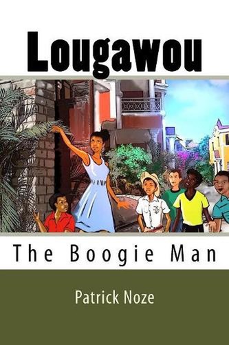 Lougawou: The Boogie Man by Patrick Noze (English) Paperback Book | eBay
