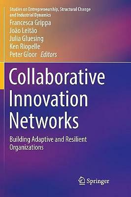Collaborative Innovation Networks: Building Adaptive and Resilient ...
