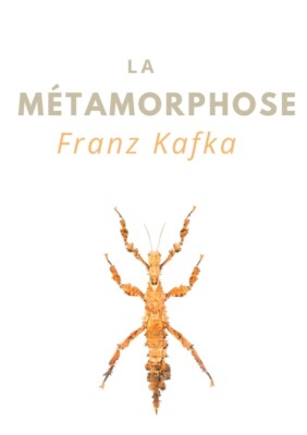 La M?Tamorphose: Une Nouvelle De Franz Kafka (?Dition Int?Grale) | eBay