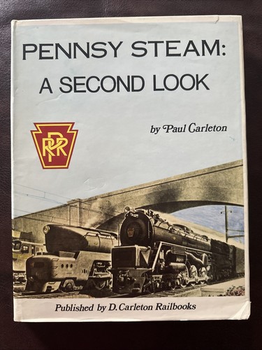 Pennsy Steam: A Second Look by Paul Carleton 1991 HC Train Locomotive | eBay