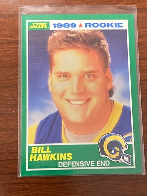 BILL HAWKINS 1989 SCORE LOS ANGELES RAMS ROOKIE CARD #250 | eBay