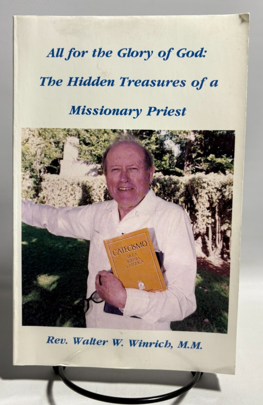 The Hidden Treasures of a Missionary Priest by Rev. Walter W. Winrich ...