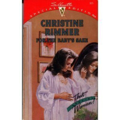 For the Baby's Sake : That Special Woman! Christine Rimmer ...