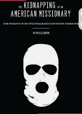 The Kidnapping of An American Missionary By Phyllis Sortor Brand New | eBay