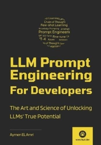Aymen El Amri LLM Prompt Engineering For Developers (Paperback) (UK IMPORT) 9798859940714| eBay
