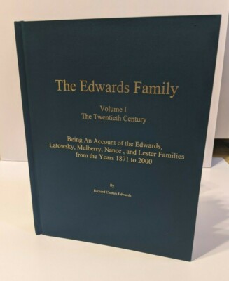 The EDWARDS Family Volume I Genealogy Family History BOOK 1871-2000 ...