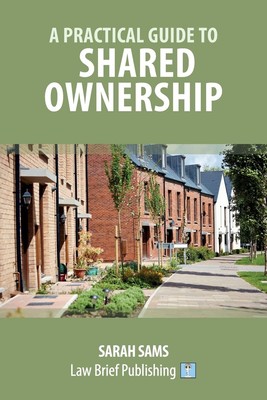 Sarah Sams A Practical Guide to Shared Ownership (Paperback ...