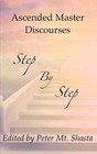 Step by Step: Ascended Master Discourses New 9781545343807 Fast Free ...
