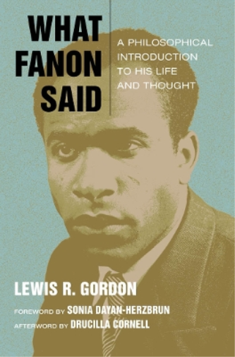 Lewis R. Gordon What Fanon Said (Poche) Just Ideas | eBay