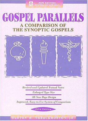 Gospel Parallels: A Comparison of the Synoptic Gospels, New Revi ...