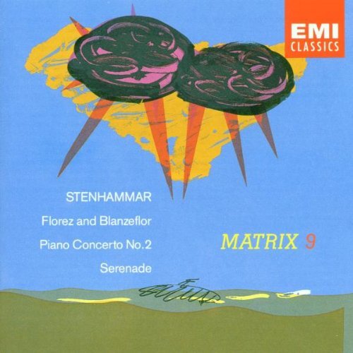 WILHELM STENHAMMAR - Stenhammar: Florez And Banzeflor; Piano Concerto ...
