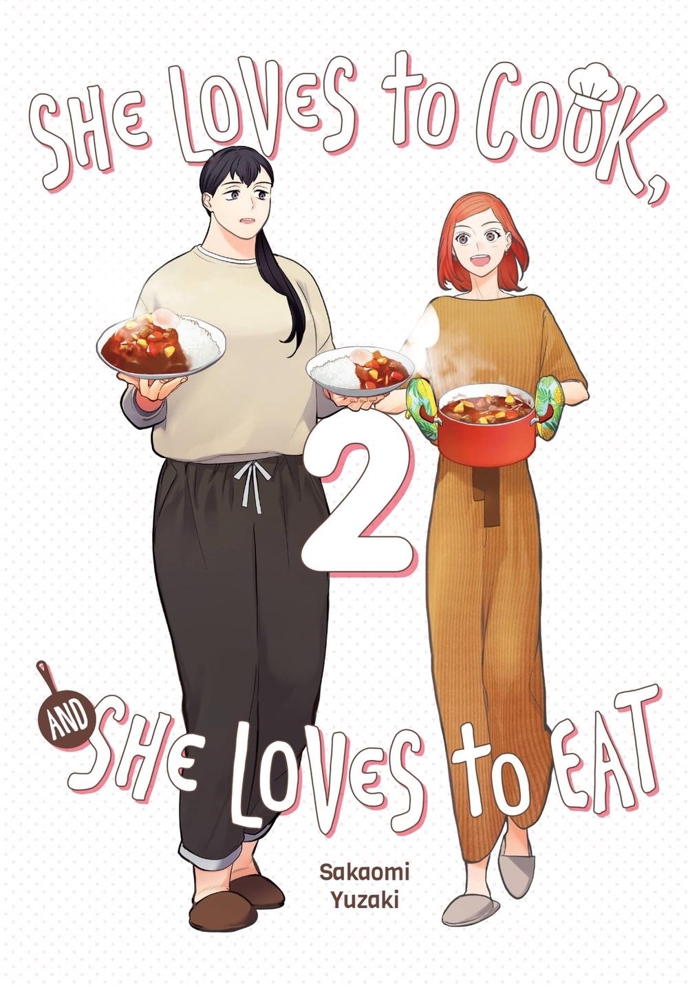 She Loves to Cook, and She Loves to Eat, Vol. 2 by Sakaomi Yuzaki ...