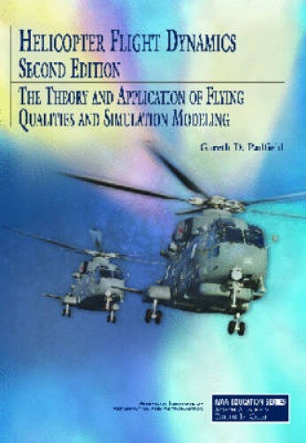 Helicopter Flight Dynamics: The Theory and Application of Flying ...