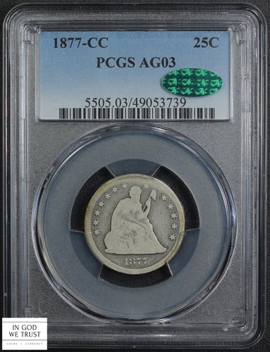 1877 CC Carson City Seated Liberty Silver Quarter 25C PCGS AG 03 CAC | eBay