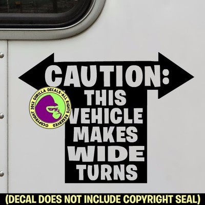 Vinyl Sticker DURABLE! NEVER FADE Caution Wide Right Turns Trailer ...