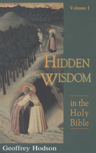 Hidden Wisdom in the Holy Bible, Vol. 1 (Theosophical Heritage Classics ...
